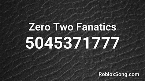 Zero Two Fanatics Roblox Id Roblox Music Code Youtube Music