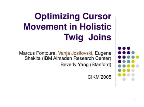 Ppt Optimizing Cursor Movement In Holistic Twig Joins Powerpoint