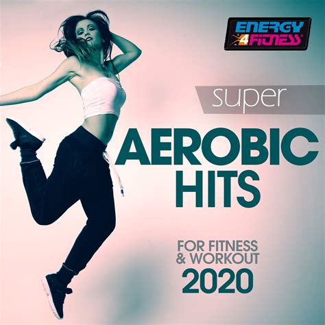 ‎super Aerobic Hits For Fitness And Workout 2020 15 Tracks Non Stop