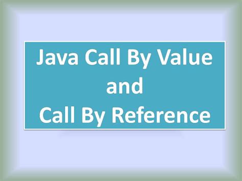Call By Value And Call By Reference In Java Java And Python Tutorial