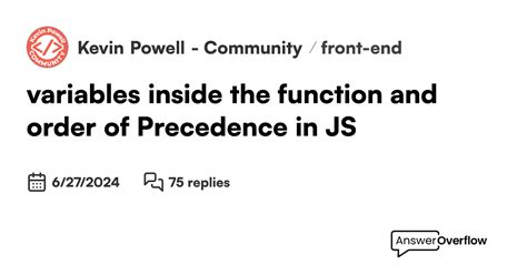 Variables Inside The Function And Order Of Precedence In Js Kevin