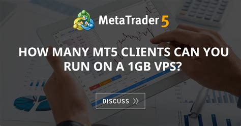 How Many Mt5 Clients Can You Run On A 1gb Vps Swing Trading Strategy