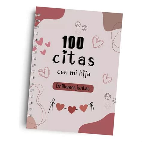 100 Citas Con Mi Hija Mercadolibre 📦