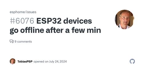 Esp32 Devices Go Offline After A Few Min · Issue 6076 · Esphomeissues