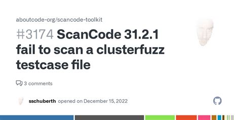 Scancode 3121 Fail To Scan A Clusterfuzz Testcase File · Issue 3174