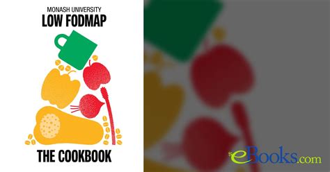 Monash University Low Fodmap By The Monash Fodmap Team Ebook