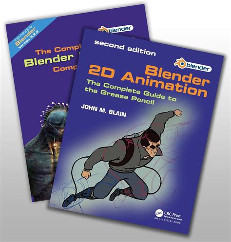 The Complete Guide To Blender Graphics And Blender 2d Animation Two Volume Set