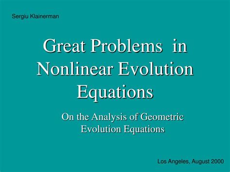 Ppt Great Problems In Nonlinear Evolution Equations Powerpoint Presentation Id4574137