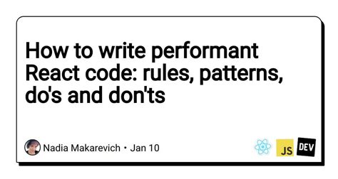 How To Write Performant React Code Rules Patterns Dos And Donts