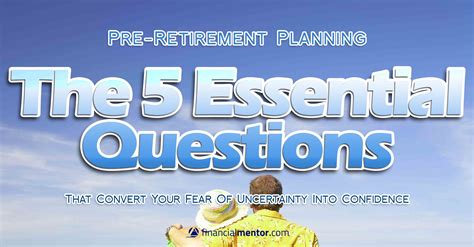 Preparing For Retirement The 5 Essential Questions Retirement