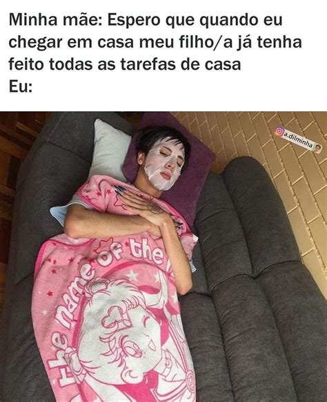 Minha Mãe Espero Que Quando Eu Chegar Em Casa Meu Filho A Já Tenha