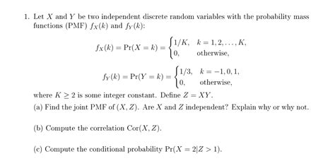Solved Let X ﻿and Y ﻿be Two Independent Discrete Random