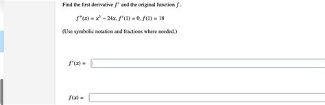 Solved Find The First Derivative F ﻿and The Original