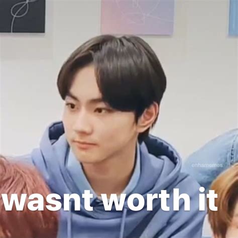 87 Enhypen Memes Ideas Memes Meme Faces Kpop Memes