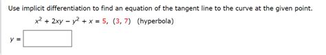 Solved Use Implicit Differentiation To Find An Equation Of