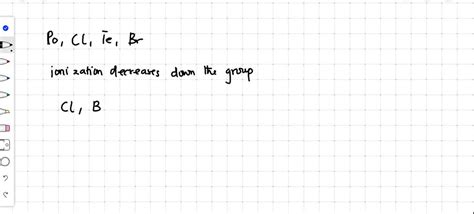 Solved Arrange The Following Elements In Order Of Decreasing First Ionization Energy Bi Ar