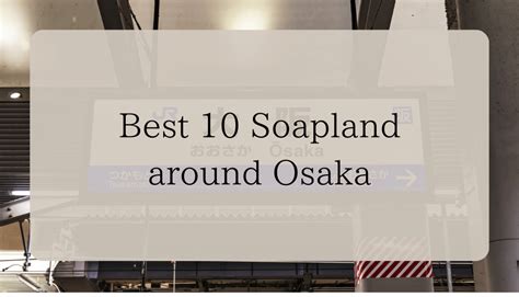 Best 10 Soapland Around Osaka｜foreigners Ok Japan Friday Night
