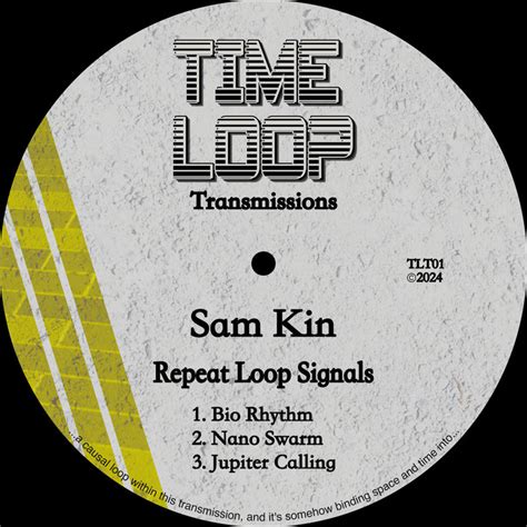 Repeat Loop Signals Sam Kin