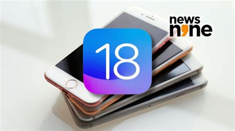 Only These Iphones Will Support Ios 18 Is Yours On The List Tech News News9live
