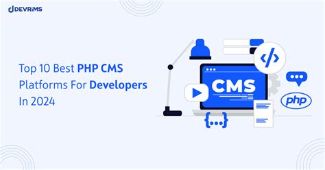 Top 10 Best Php Cms Platforms For Developers In 2024