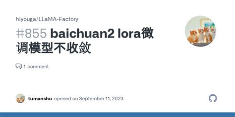 Baichuan2 Lora微调模型不收敛 · Issue 855 · Hiyouga Llama Factory · Github