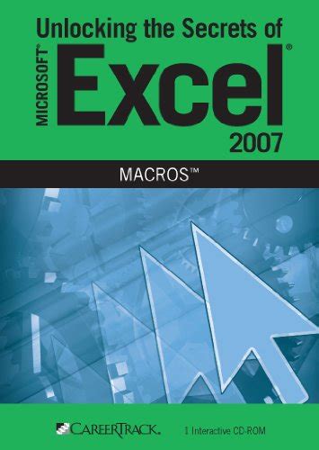 Unlocking The Secrets Of Microsoft Excel 2007 Macros Careertrack 0034854127088 Books