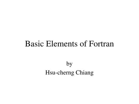 Ppt Basic Elements Of Fortran Powerpoint Presentation Free Download Id5734097
