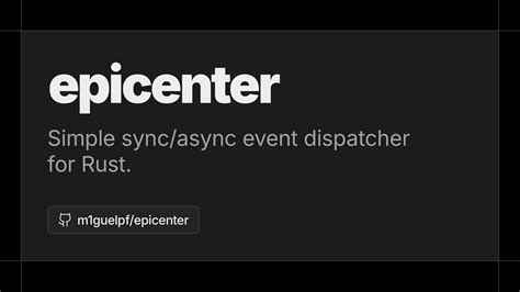 github m1guelpf epicenter simple sync async event dispatcher for rust