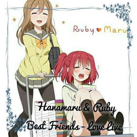 Hanamaru And Ruby Hanamaru And Ruby Best Friends Love Live
