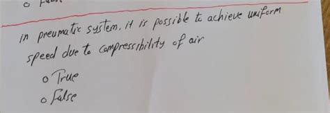 Solved In Preumatic System It Is Possible To Achieve