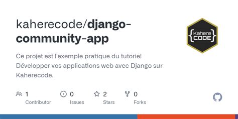 Github Kaherecodedjango Community App Ce Projet Est Lexemple Pratique Du Tutoriel
