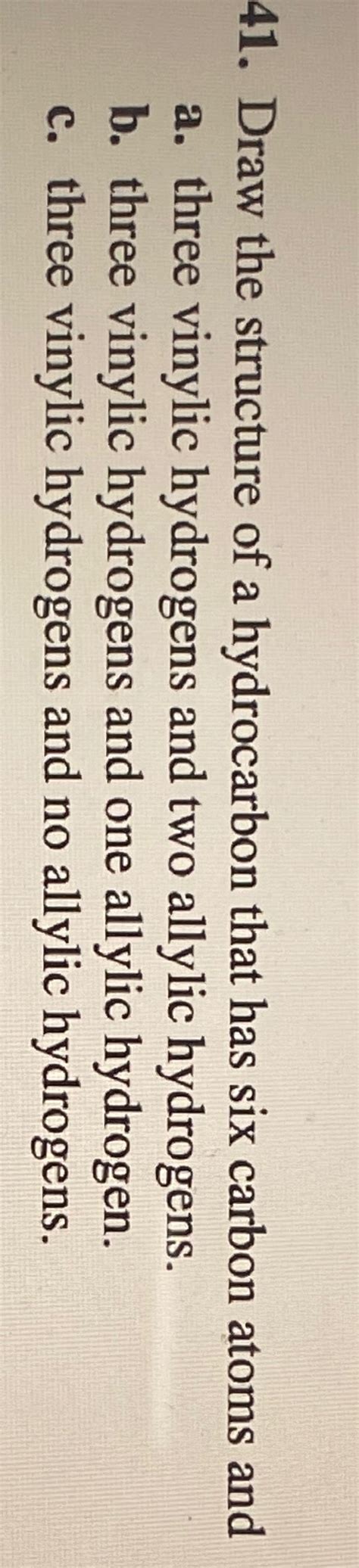 Solved Draw The Structure Of A Hydrocarbon That Has Six
