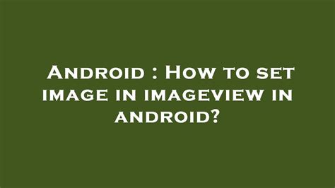 Android How To Set Image In Imageview In Android Youtube