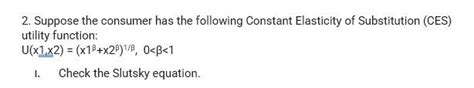 Solved 2 Suppose The Consumer Has The Following Constant Chegg