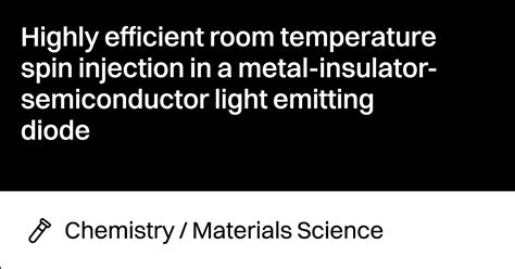 Highly Efficient Room Temperature Spin Injection In A Metal Insulator Semiconductor Light