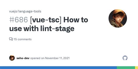 Vue Tsc How To Use With Lint Stage · Issue 686 · Vuejslanguage Tools · Github