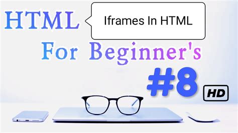 Html Course Iframes In Html 8 Youtube