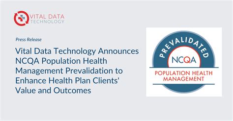 Vital Data Technology Is Proud To Announce Ncqa Population Health Management Prevalidation
