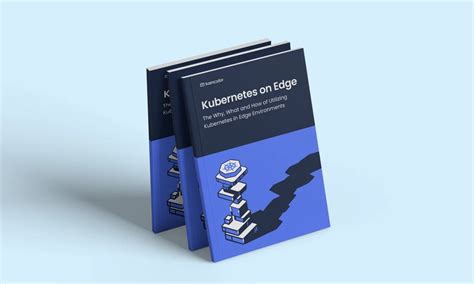 Kubernetes For Edge The Full Guide