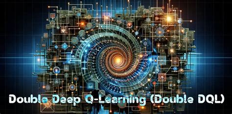 Double Deep Q Learning Double Dql