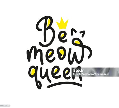 내 여왕이 되라 손으로 쓴 서예 카드 배너 또는 포스터 그래픽 디자인 고양이 귀가있는 벡터 요소를 레터링합니다 스톡 일러스트 화이트 배경에 격리 0명에 대한 스톡 벡터 아트