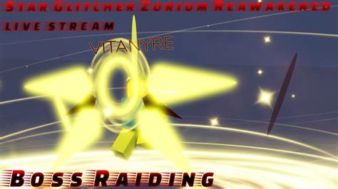 Star Glitcher Zorium Reawakened Live Stream 3 Boss Exotic