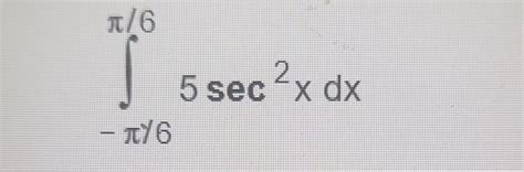 Solved π π sec xdx Chegg com