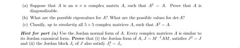 Solved A Suppose That A Is An Nn Complex Matrix A Such Chegg