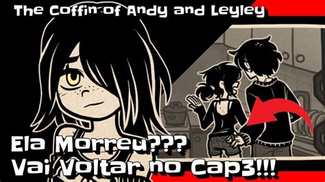 O Que Aconteceu Com A Julia Morreu The Coffin Of Andy And Leyley Youtube