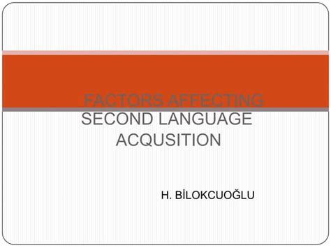 Factors Affecting Second Language Acquisition Pptx