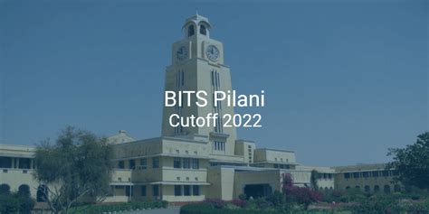 Bits Pilani Cutoff 2022 College Pravesh