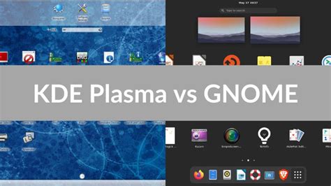 kde plasma vs gnome which is better electronicshub