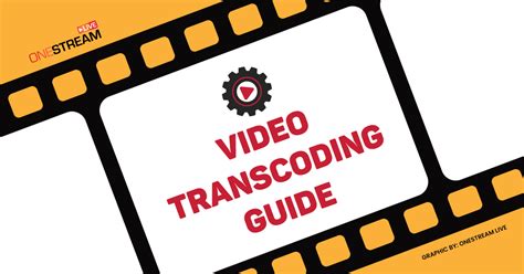 A Definitive Guide For Understanding Video Transcoding