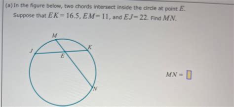 Ain The Figure Below Two Chords Intersect Inside The Circle At Point
